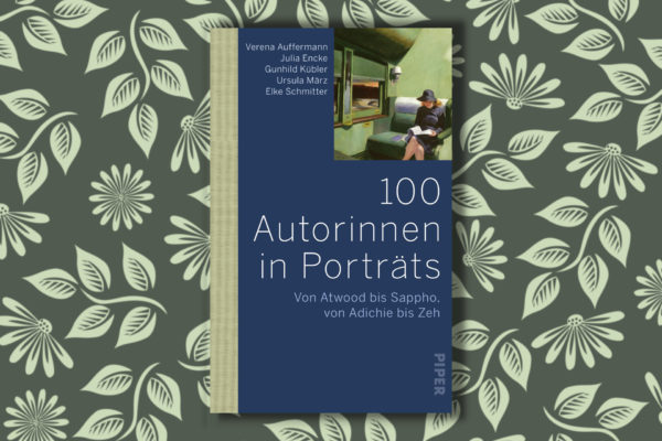100 Autorinnen in Porträts | Lesen oder Lassen?